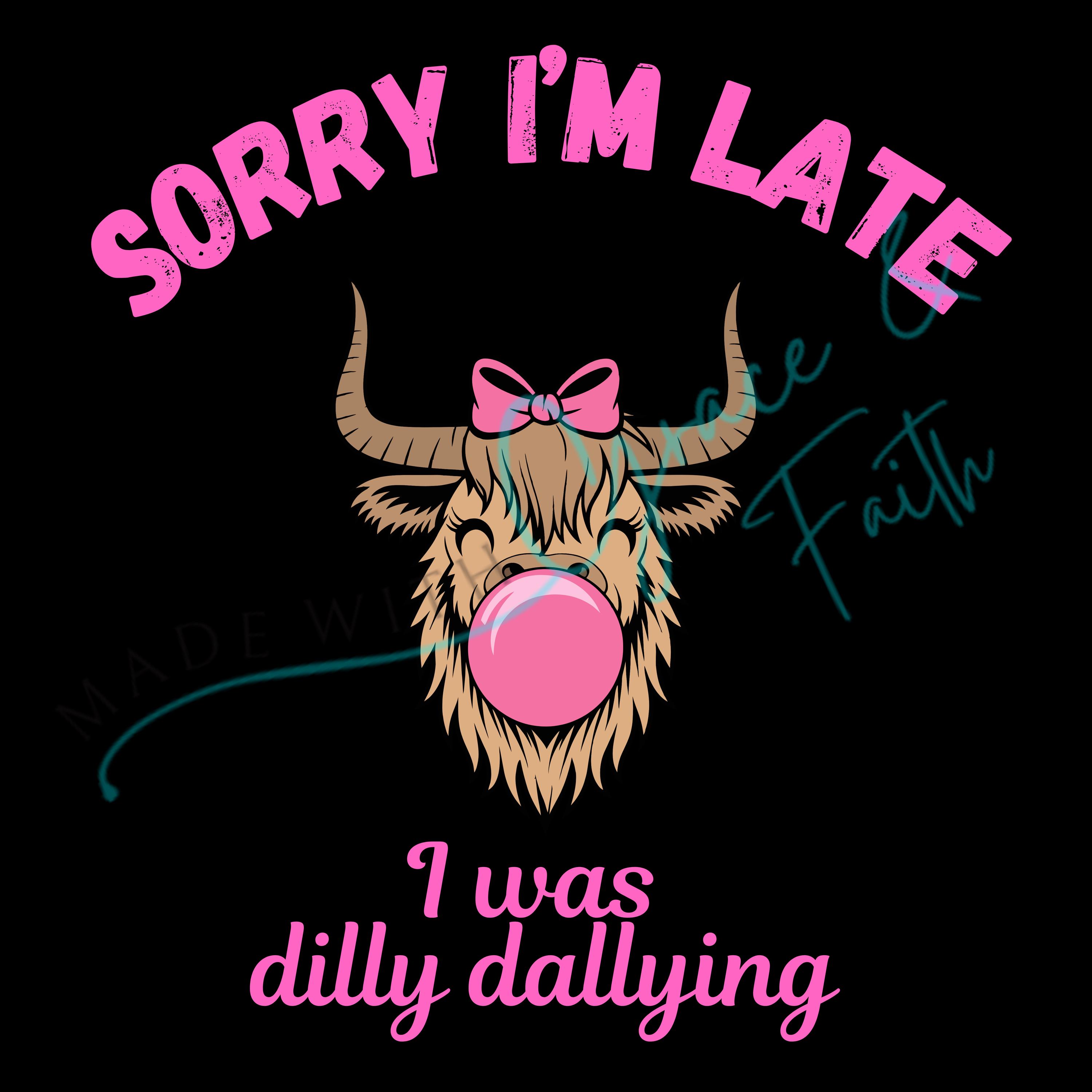 Sorry I’m Late Highland Cow PNG, SVG, for Shirt, Bag, Decor, Design ...