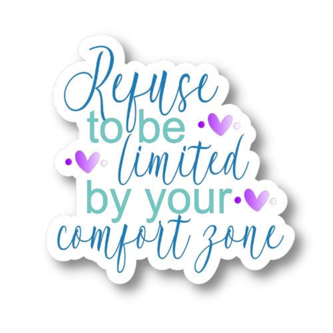 Refuse to Be Limited by Your Comfort Zone, Motivational Waterproof ...