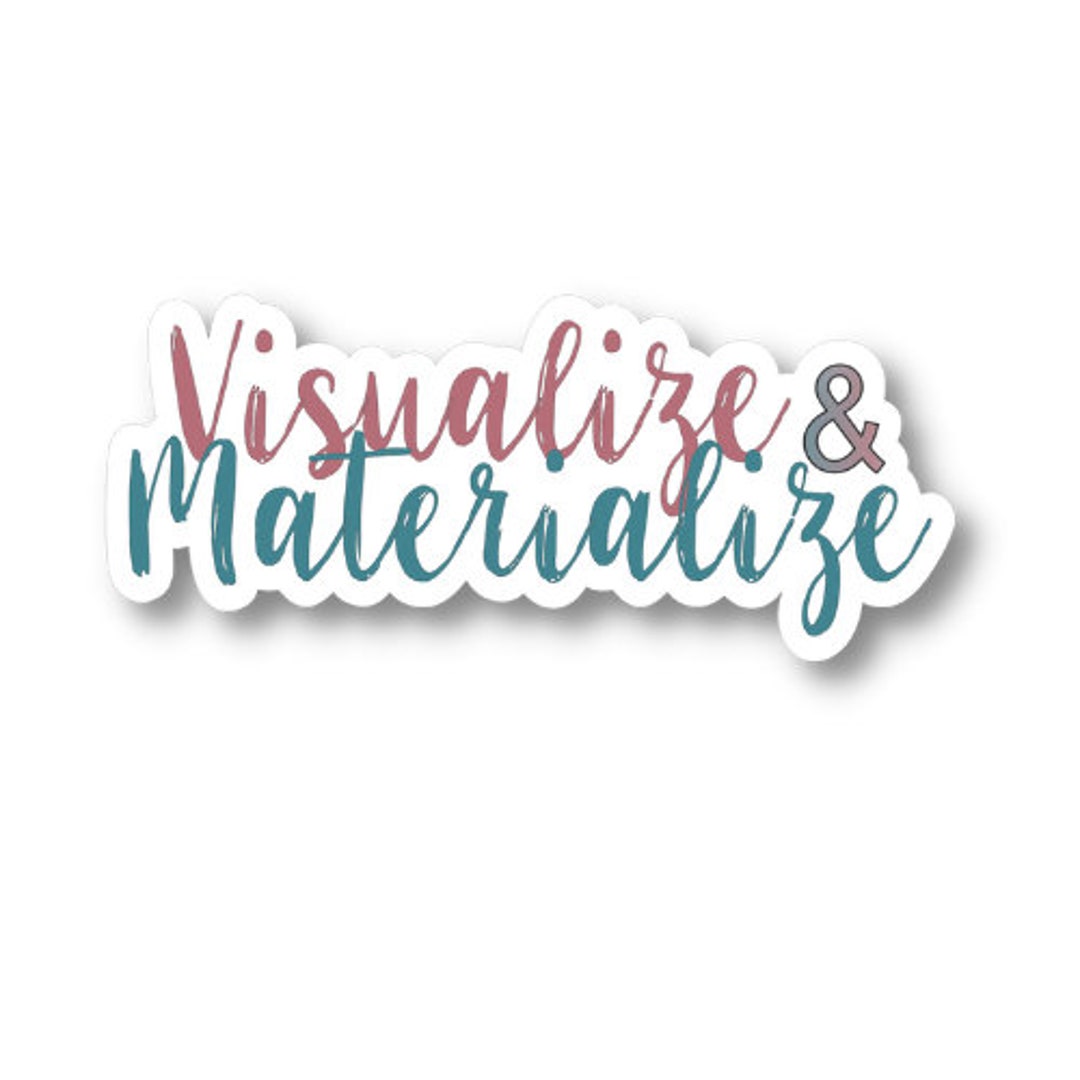 Visualize and Materialize, Law of Attraction Sticker, Manifestation ...