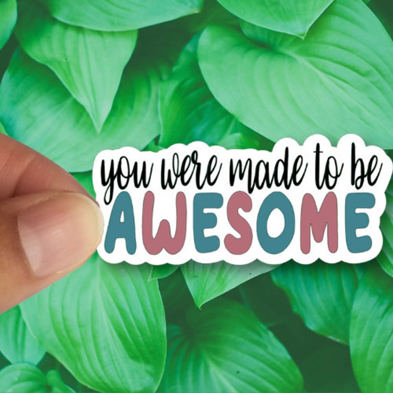 You Were Made to Be Awesome Waterproof Vinyl Sticker Decal - Etsy