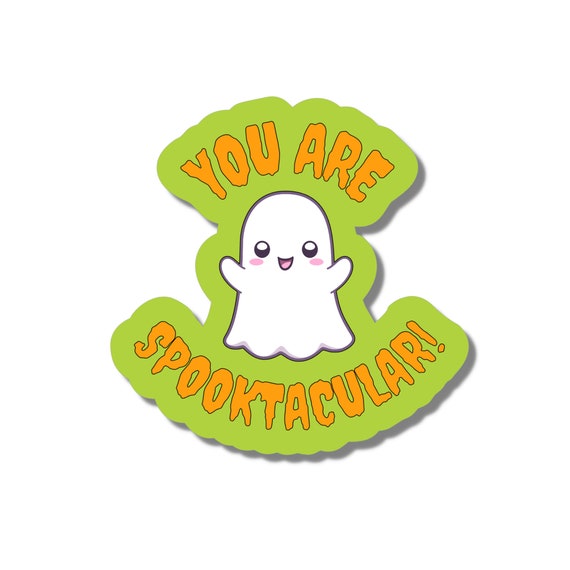 You Are Spooktacular Halloween Sticker Motivational Halloween - Etsy
