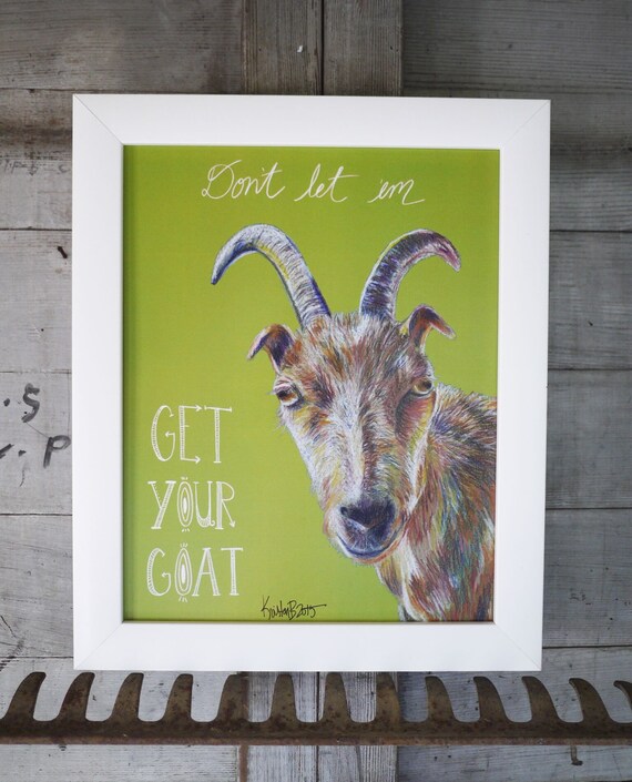 Don't Let Them Get Your Goat Art Print/ Hand drawn in USA | Etsy