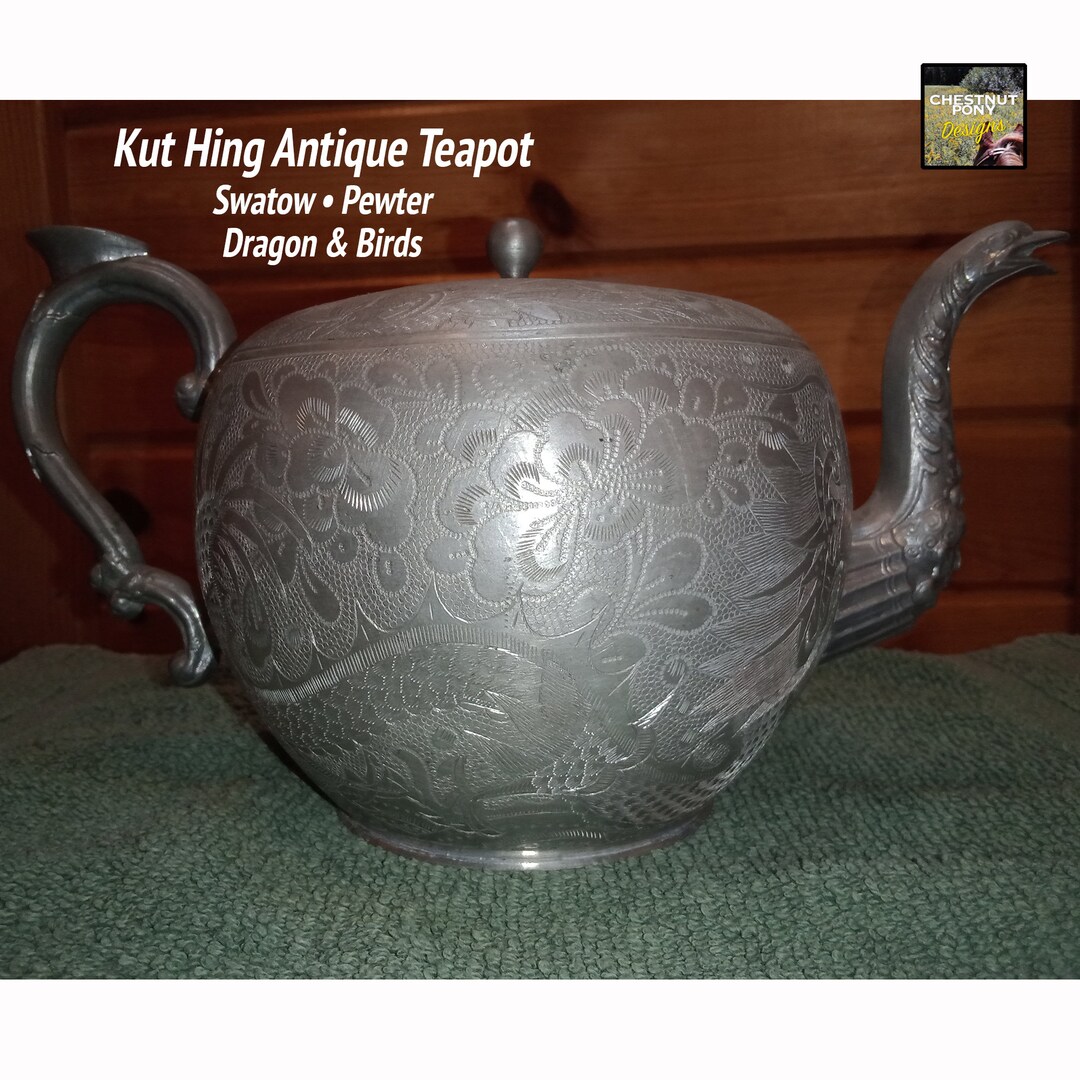 Antique Kut Hing Swatow Pewter Teapot - Dragon and Birds Engraved on ...