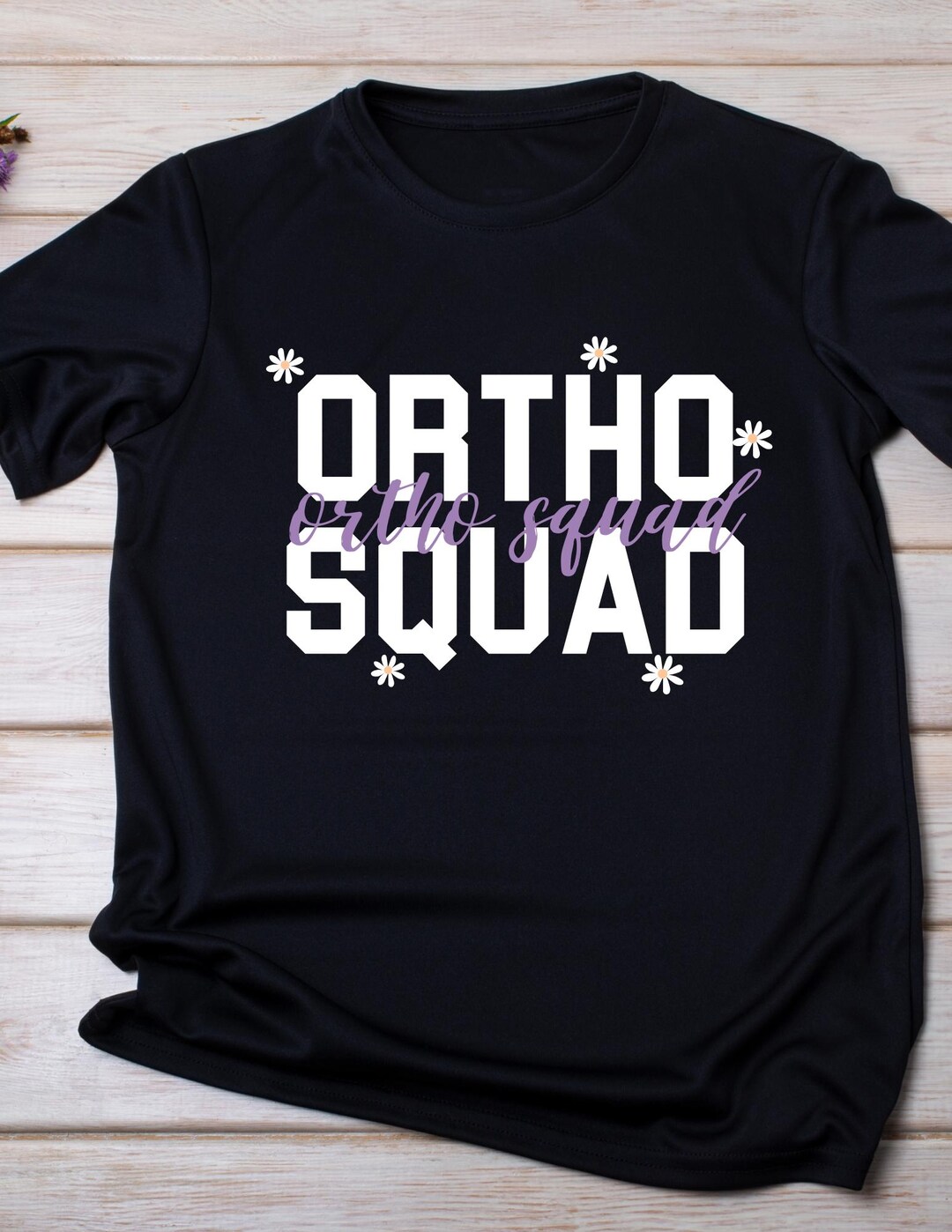 Ortho Squad, Ortho Nurse Svg, Png and PDF Daisy Flowers Instant ...