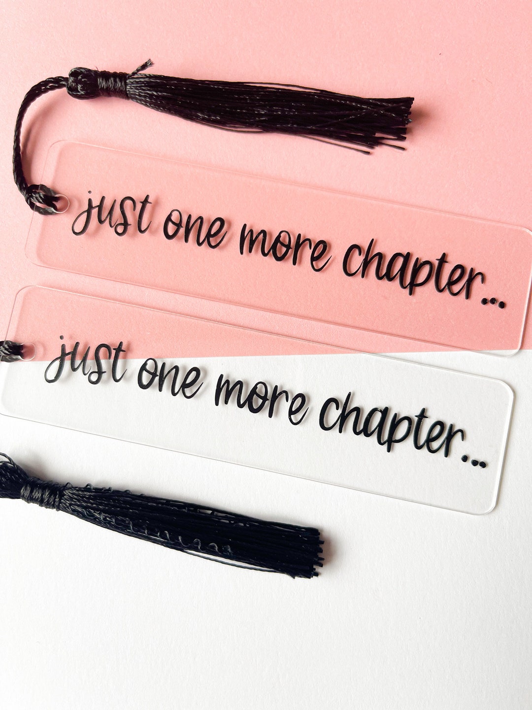 Just One More Chapter Acrylic Bookmark Bookmark Reading Aid Reading ...