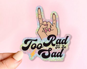 Too Rad to Be Sad - Etsy