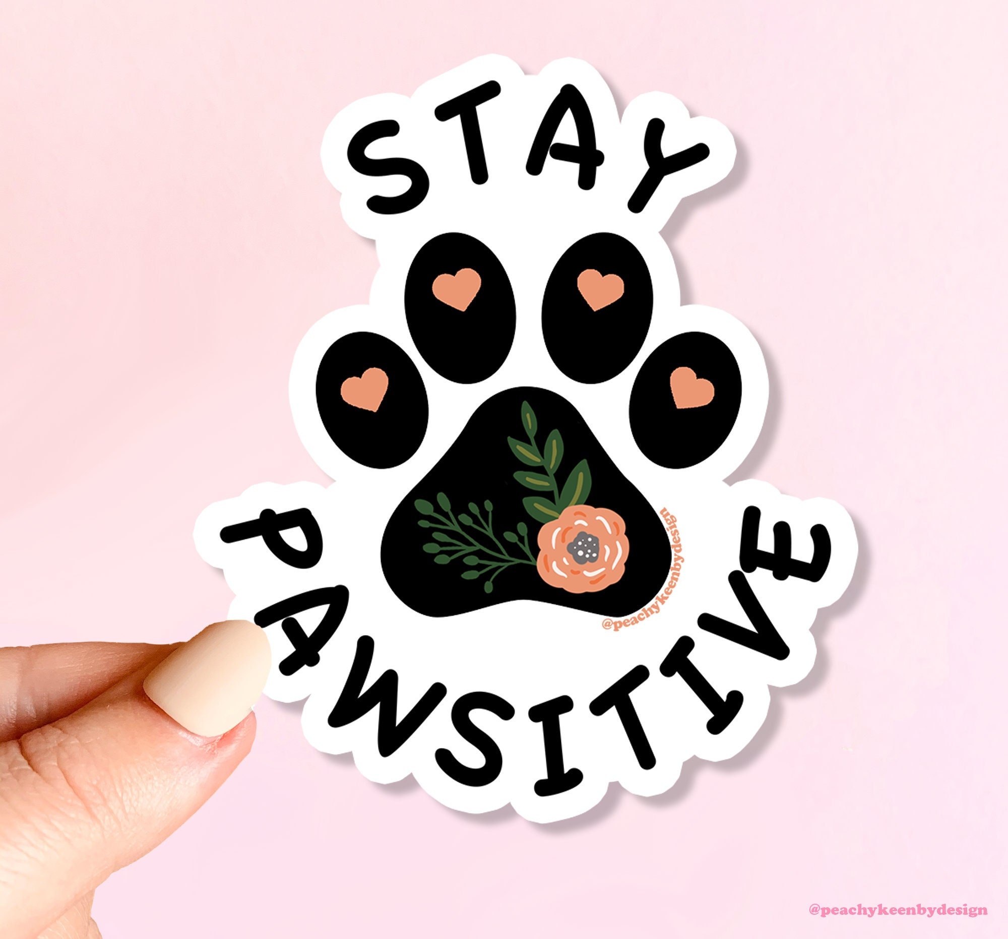 Stay Pawsitive BUMPER STICKER Removable Adhesive Die-cut | Etsy