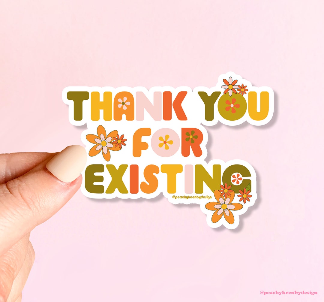 STICKER Thank You for Existing | Die-cut Window, Skateboard, Car ...