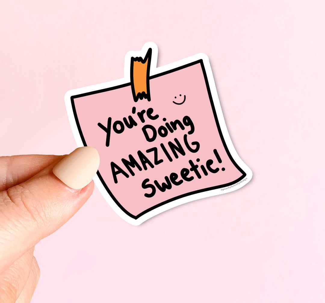 STICKER You're Doing Amazing Sweetie! | Die-cut Window, Skateboard, Car ...