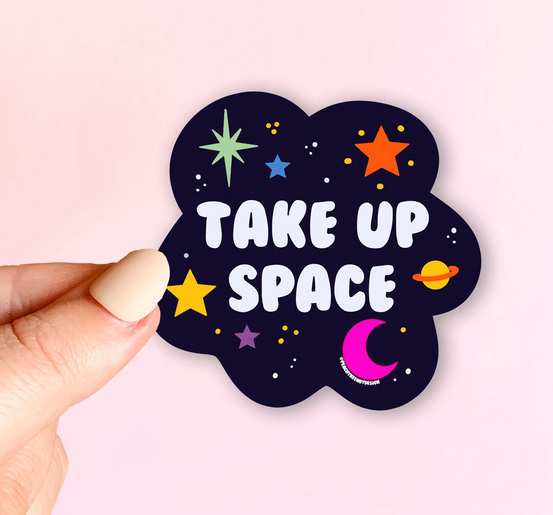 STICKER Take up Space | Die-cut Window, Skateboard, Car, Laptop Vinyl ...