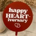 Heartiversary Cake Topper Acrylic Heart Warrior Cake Topper Acrylic ...