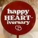 Heartiversary Cake Topper Acrylic Heart Warrior Cake Topper Acrylic ...