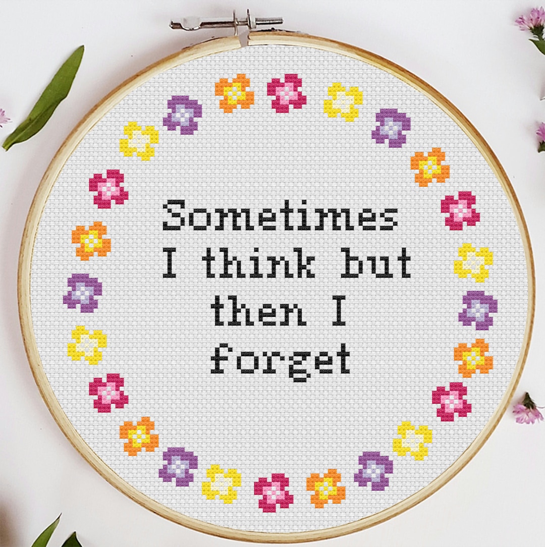 Sometimes I Think Cross Stitch PDF Pattern | Forgetful | ADHD ...
