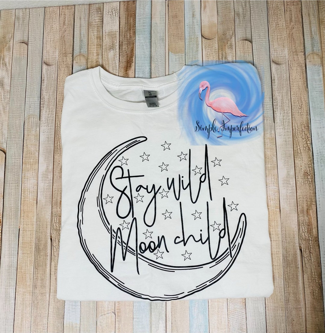 Stay Wild Moon Child Graphic Tee Graphic Shirt Unisex Gift Women - Etsy