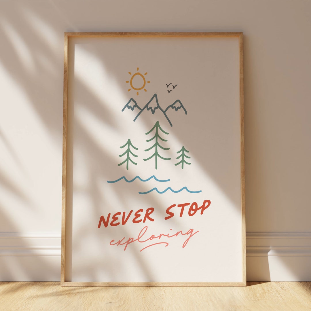 Never Stop Exploring II Kids Bedroom Wall Art Kids Poster With Mountain ...