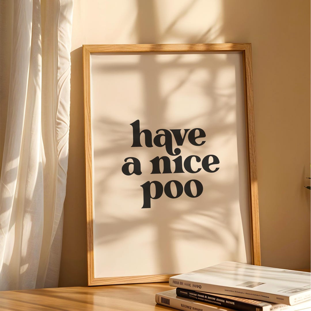 Have a Nice Poo - Bathroom Wall Art Print | Home Decor, Bathroom ...