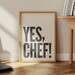Yes Chef Kitchen Wall Art Print Home Decor and Poster for Kitchen, the ...