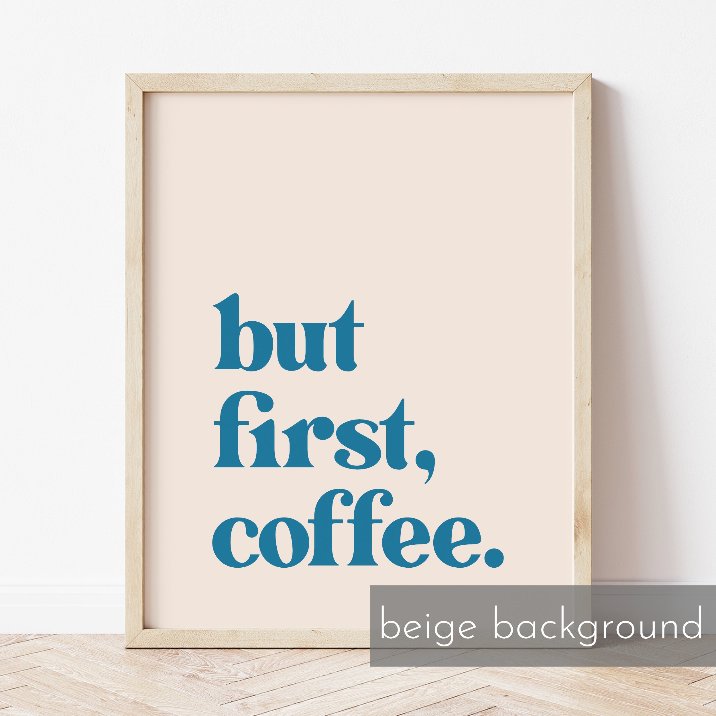 But First Coffee blue Coffee & Kitchen Wall Art Print Home Decor Poster ...