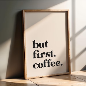 But First Coffee - Wall Art Print | Home Decor for Kitchen and Coffee ...