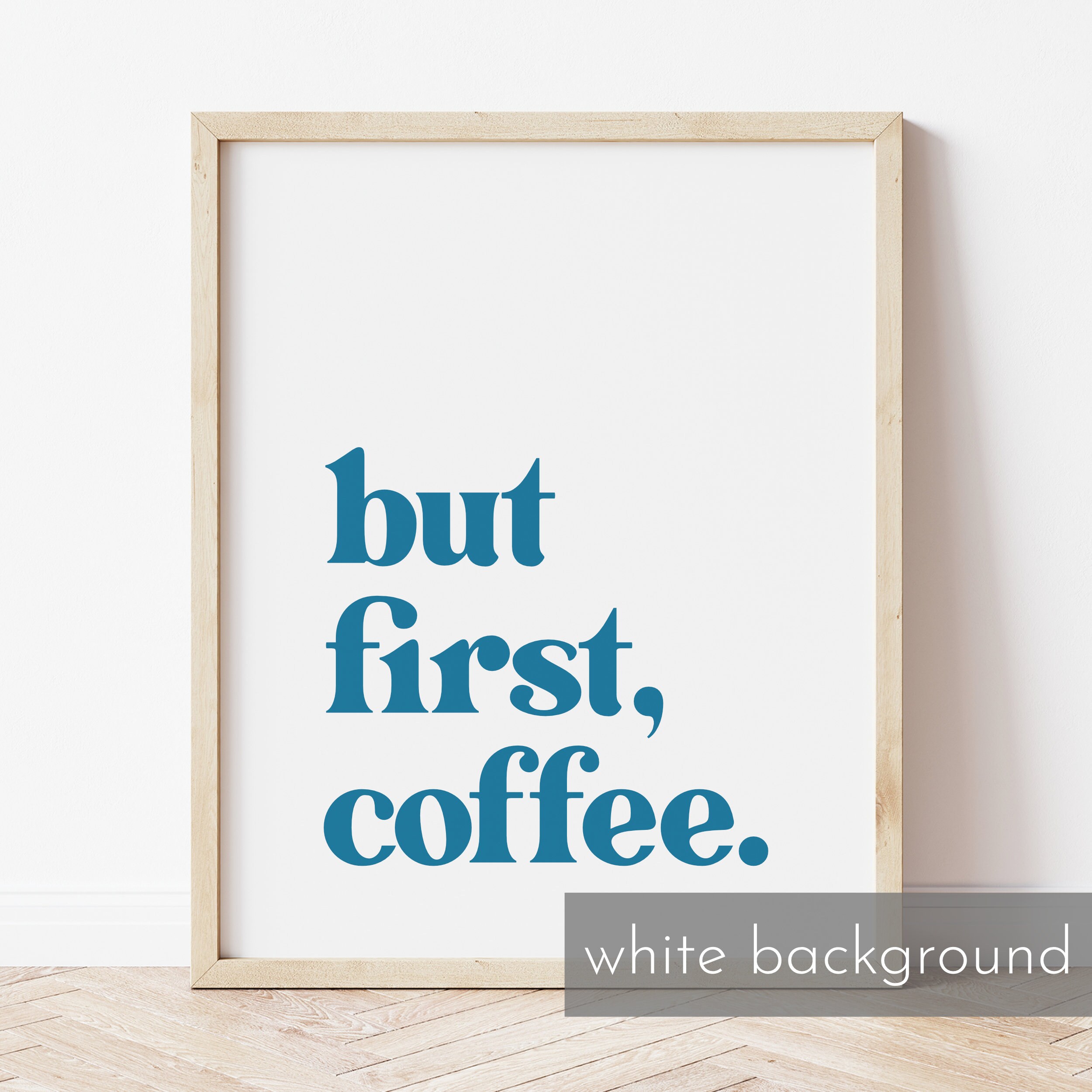 But First Coffee blue Coffee & Kitchen Wall Art Print Home Decor Poster ...