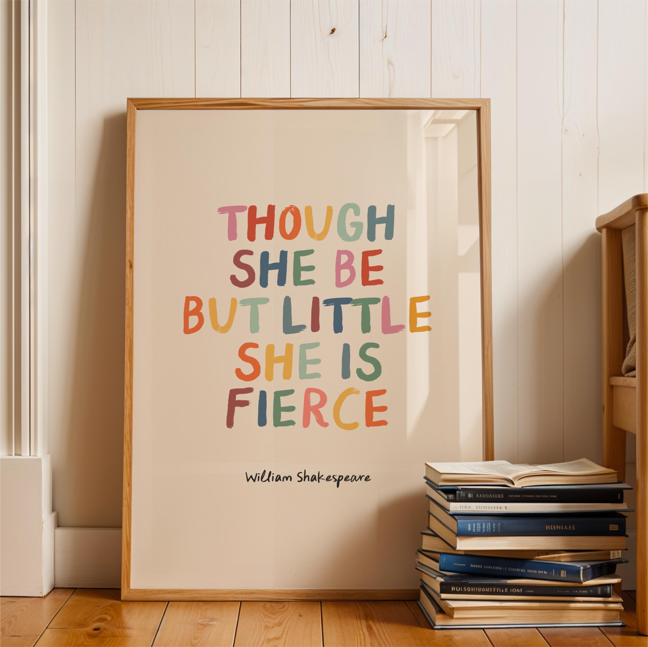She is Fierce - Colourful | William Shakespeare Quote for Kids ...