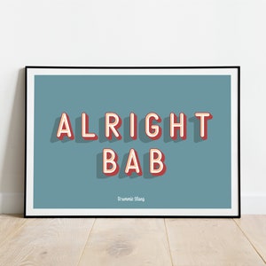 Alright Bab Art Print Birmingham Saying Art Print Brummie - Etsy UK