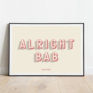 Alright Bab Art Print Birmingham Saying Art Print Brummie - Etsy UK