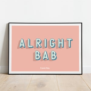 Alright Bab Art Print Birmingham Saying Art Print Brummie - Etsy UK