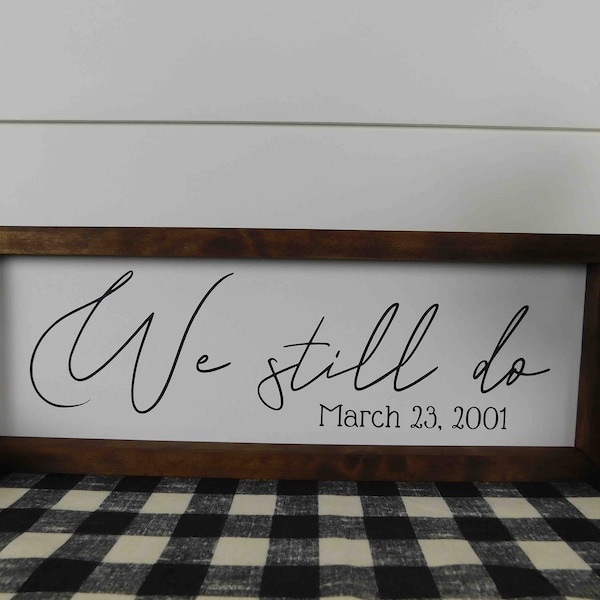 We Still Do Sign - Etsy