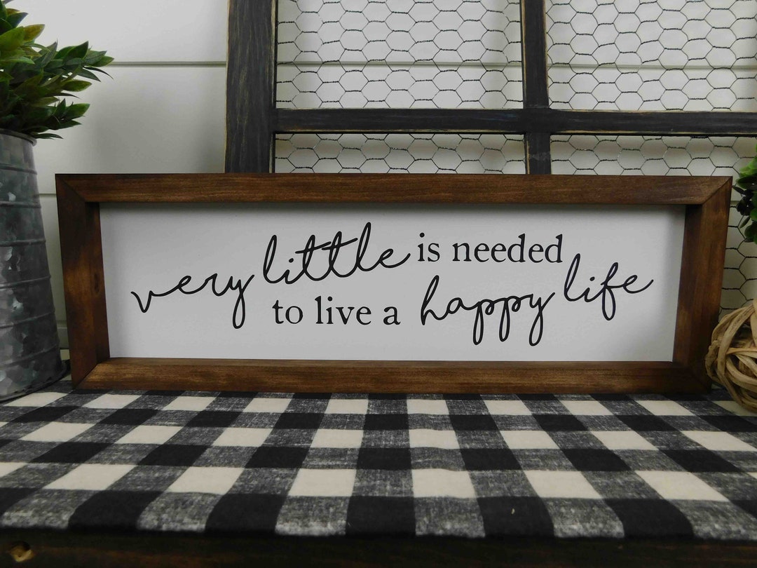 Very Little is Needed to Live A Happy Life Wood Sign Wood - Etsy UK