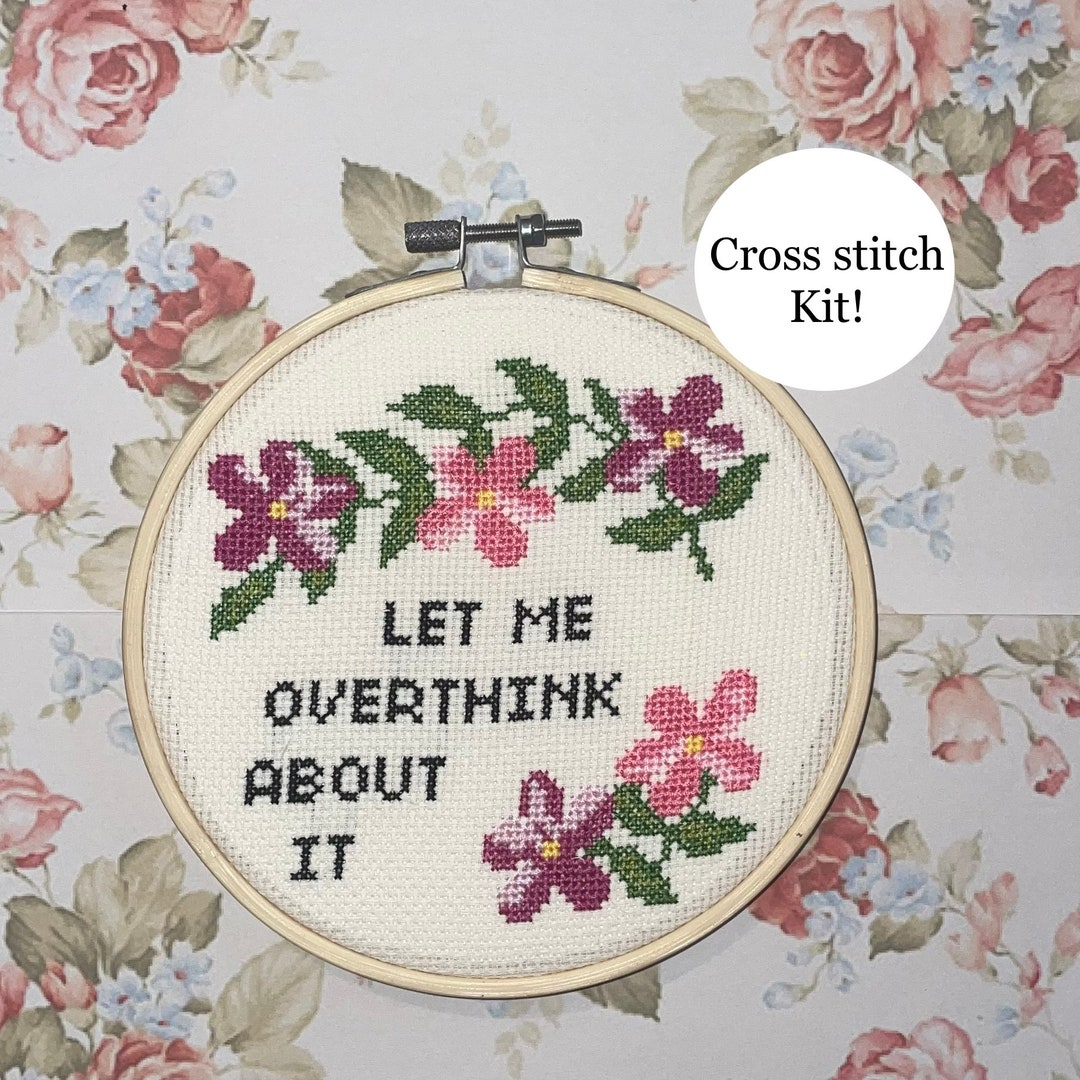 Pink let Me Overthink About It Cross Stitch Kit. Funny/rude/offensive ...