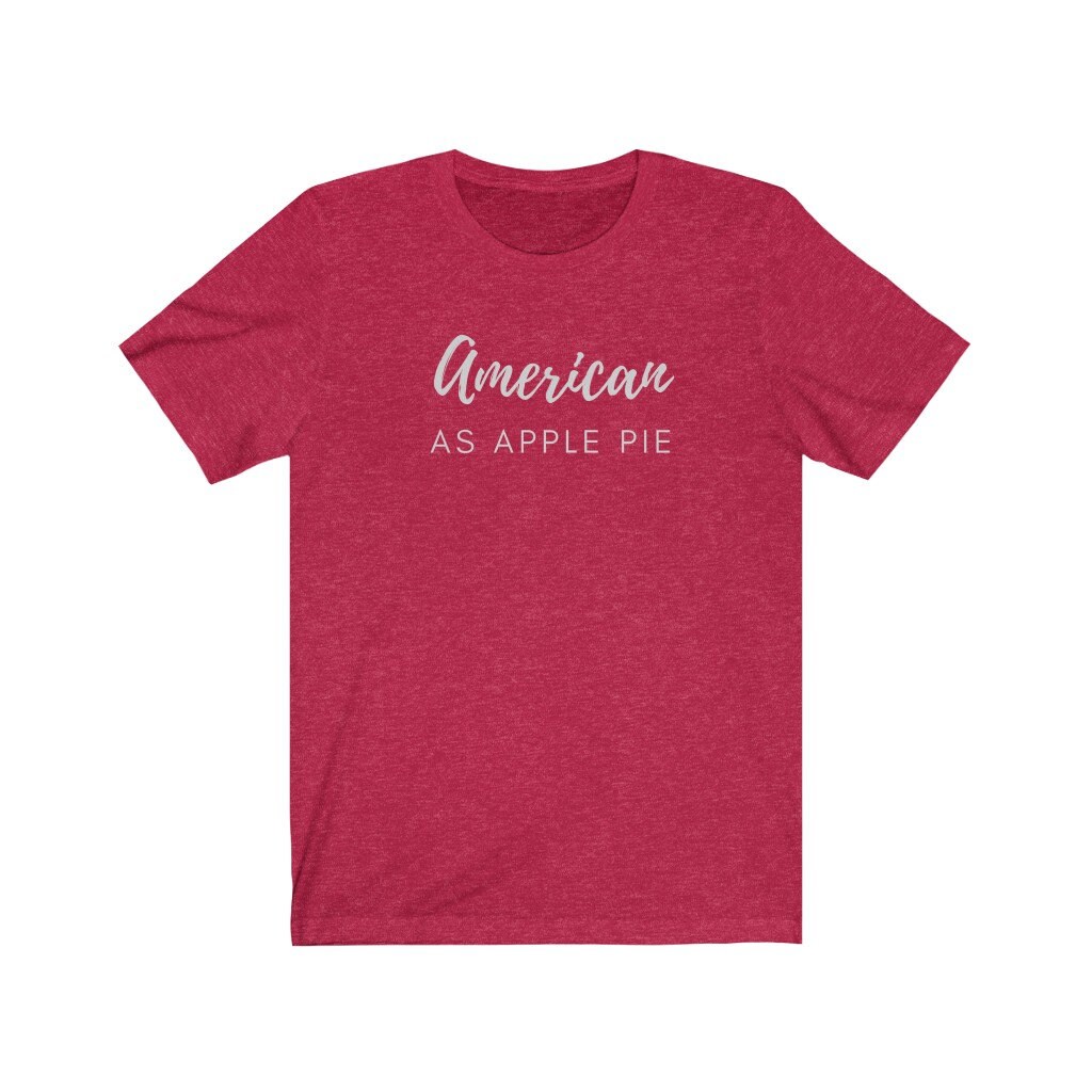 American as Apple Pie, America Tshirt, American T-shirt, Apple Pie Tee ...