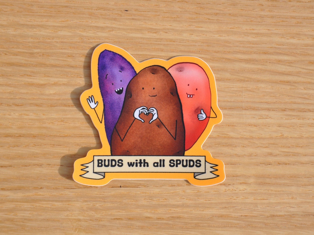 Buds With All Spuds Sticker Potato Lover Sticker Cute Potato Sticker - Etsy