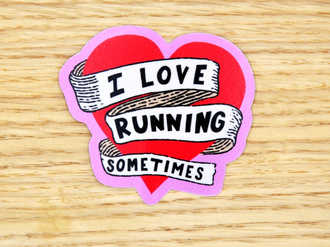I Love Running Sometimes Sticker | Funny Heart-shaped Vinyl Decal - Etsy