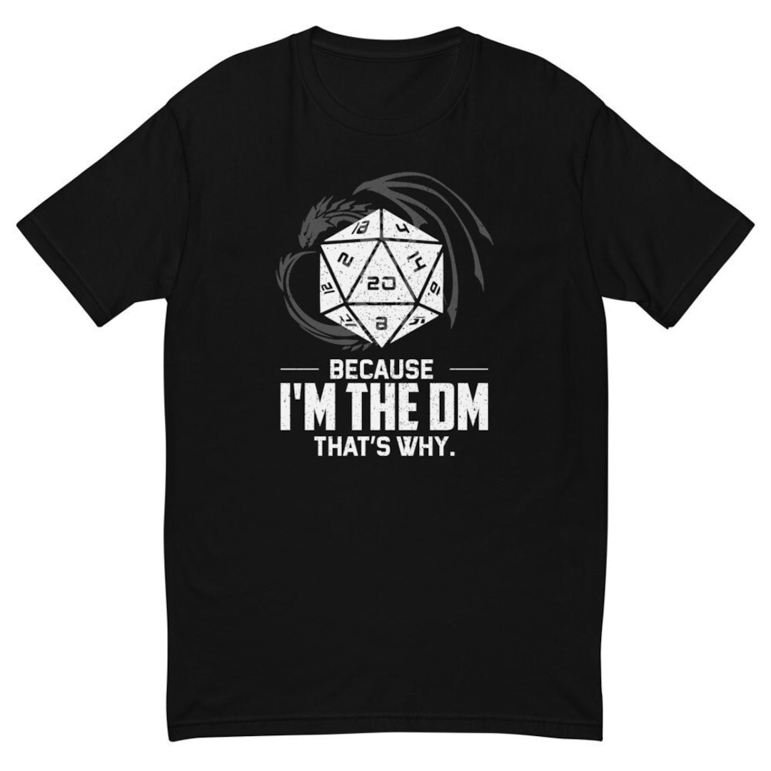 Dungeons and Dragons I'm the DM T-shirt Tabletop Gamer - Etsy