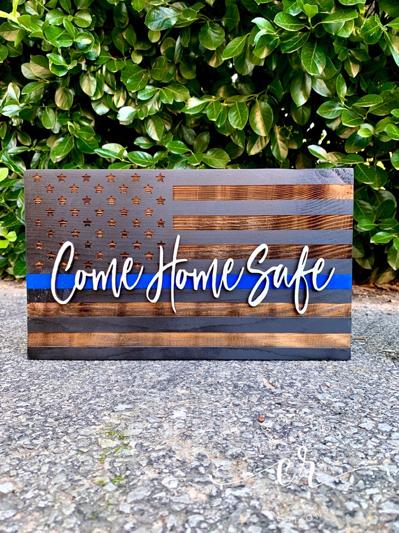 Laser Engraved Come Home Safe Flag Firefighter/police Sign - Etsy