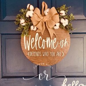 Welcome-ish (depends Who You Are) Funny Front Door Sign Welcome Sign ...