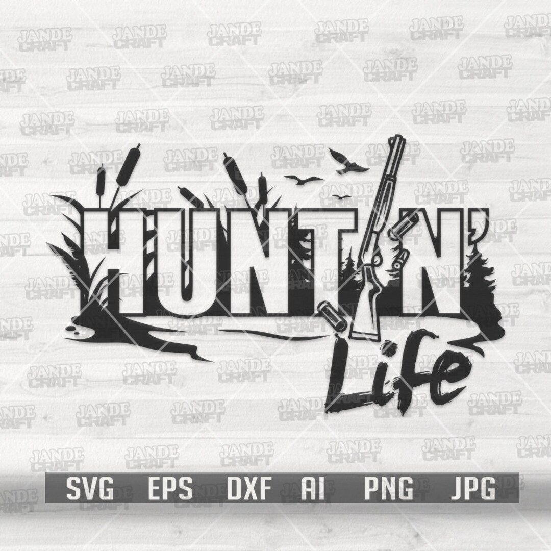 Hunting Life Svg | Huntlife Cutfile | Hunter Dad Stencil | Antler Shirt ...