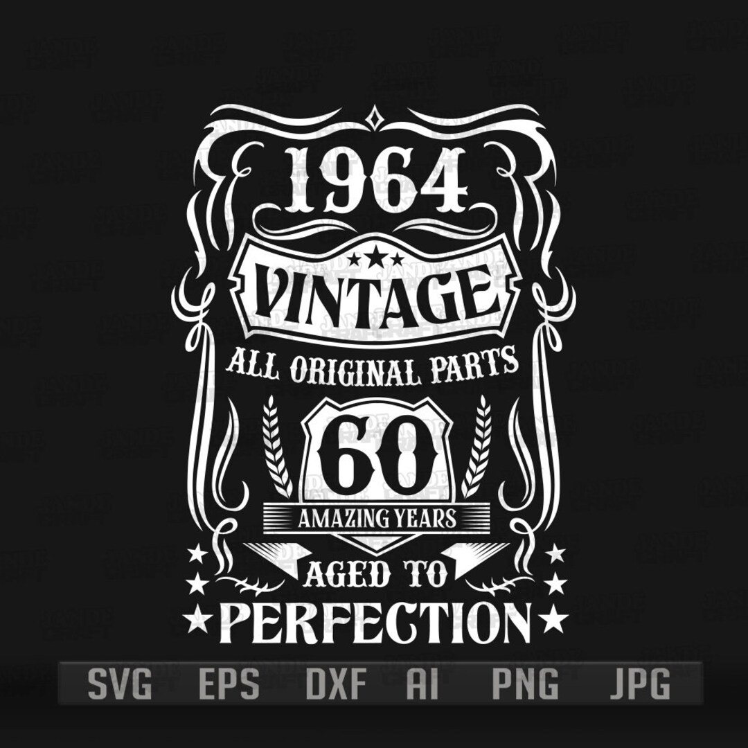 60th Birthday Svg | Vintage 1964 Shirt Png | Aged to Perfection Cutfile ...