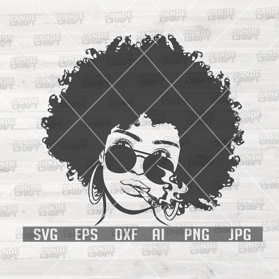 Afro Woman Smoking Joint Svg Dopest Black Girl Stencil 420 Cut File ...