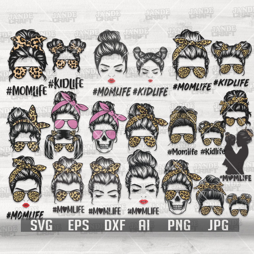 Mom Life Kid Life Mega SVG Bundle | Messy Bun Hair Cut File | Mom PNG ...