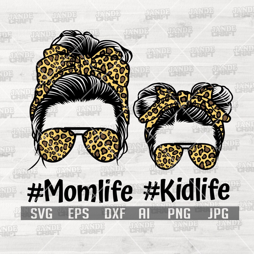 Mom Life Kid Life Svg | Momlife Svg | Mom Daughter Svg | Messy Bun Svg ...