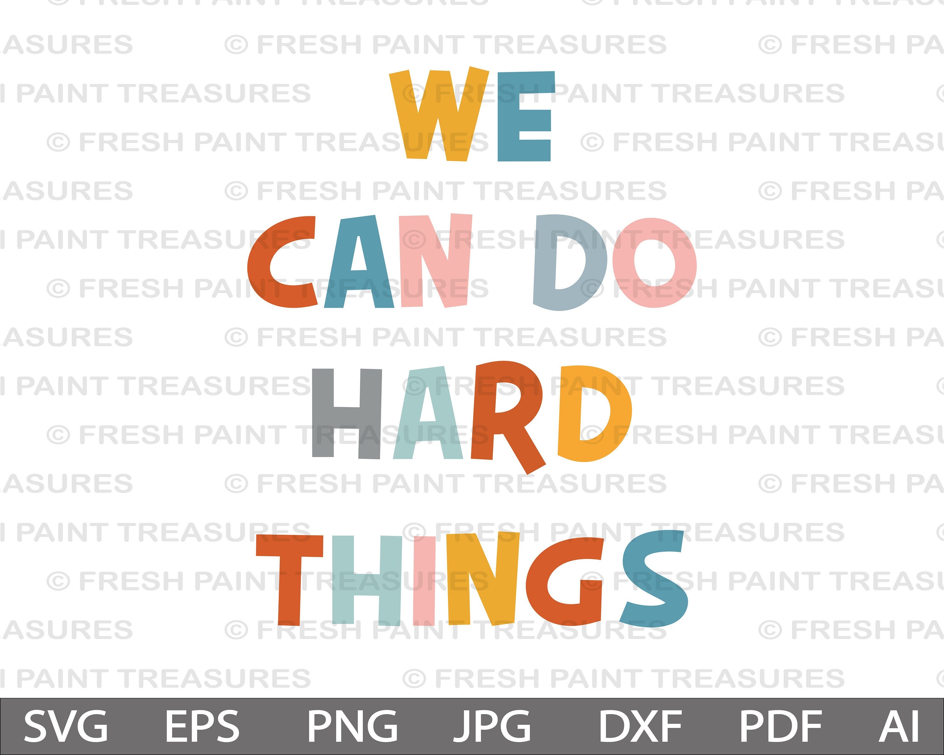 We Can Do Hard Things Digital Download Cut Files for | Etsy