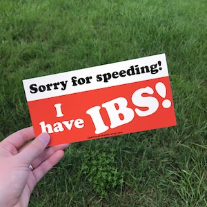 Gen Z Bumper Sticker, "sorry for Speeding, I Have Ibs!" Irritable Bowel ...