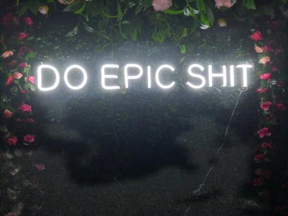Do Epic Shit LED Neon Sign Neon Light Sign Bedroom Custom | Etsy