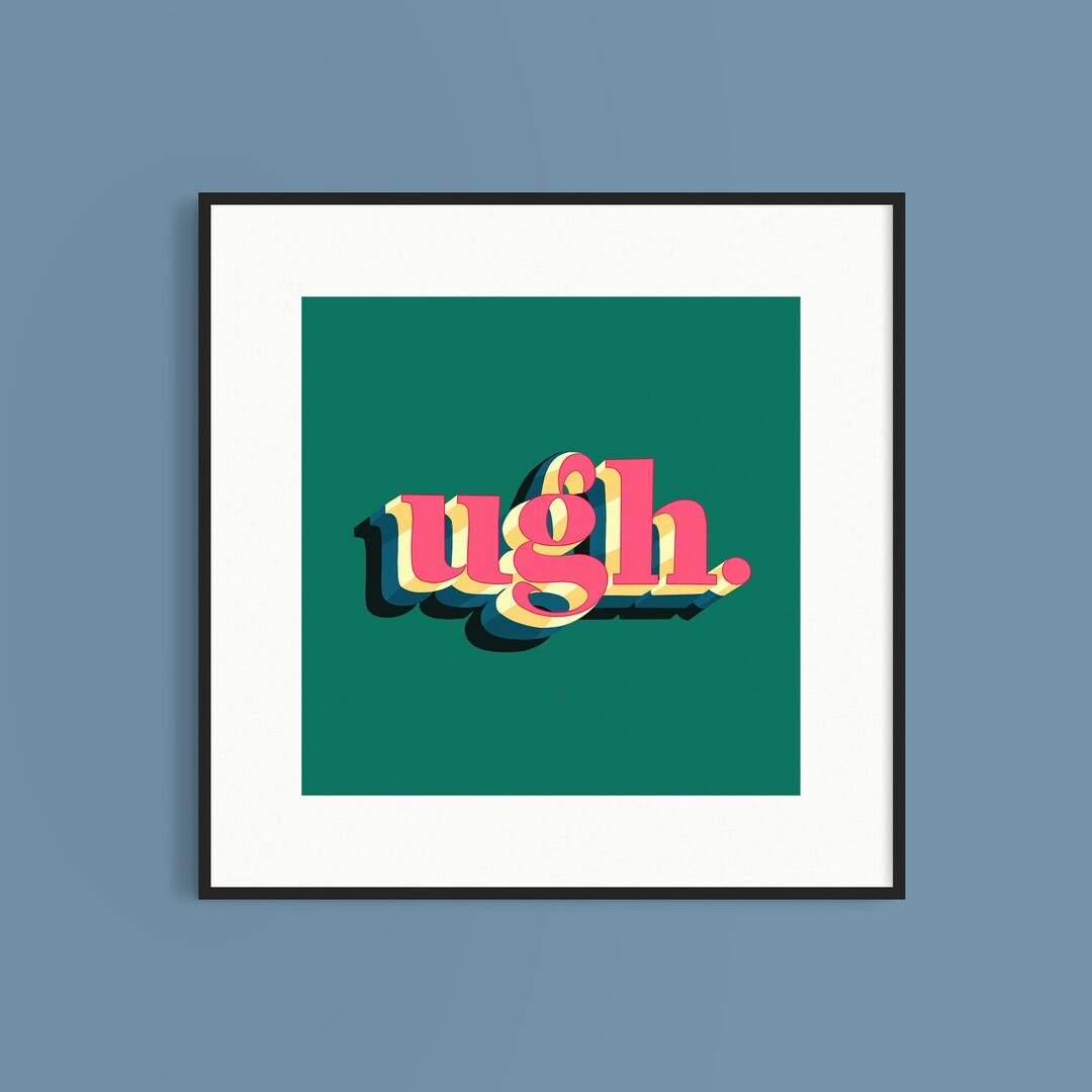 Ugh Print - Etsy