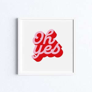 Oh Yes - Printable Poster, Instant Download, Modern Wall Art ...