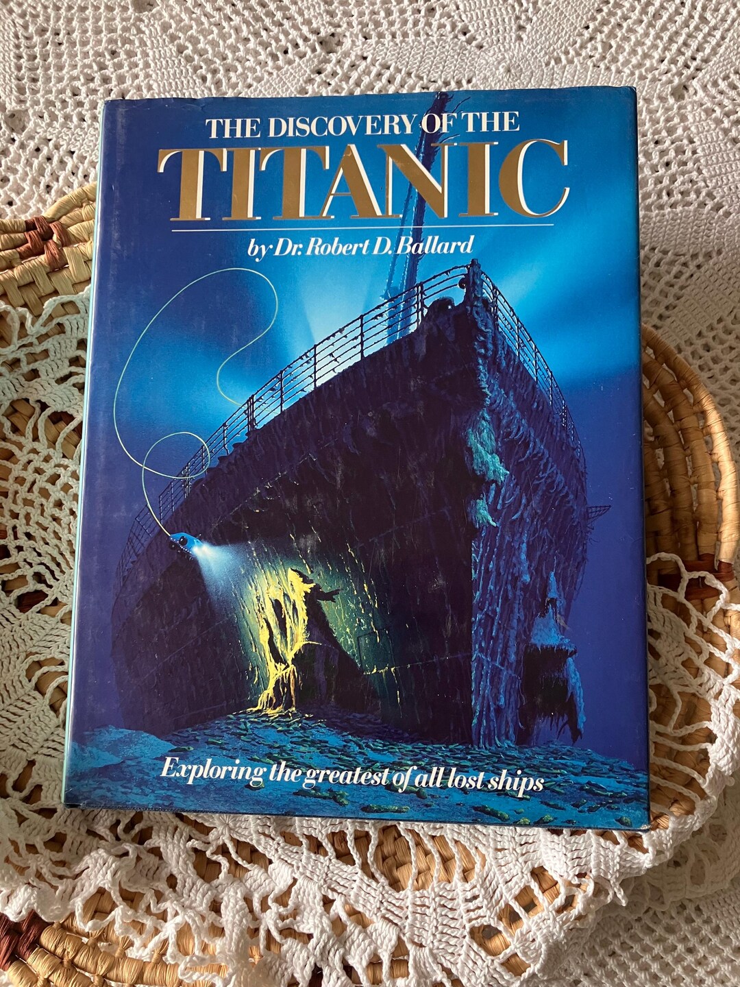 The Discovery of the Titanic, 1987, by Dr. Robert D. Ballard, Exploring ...