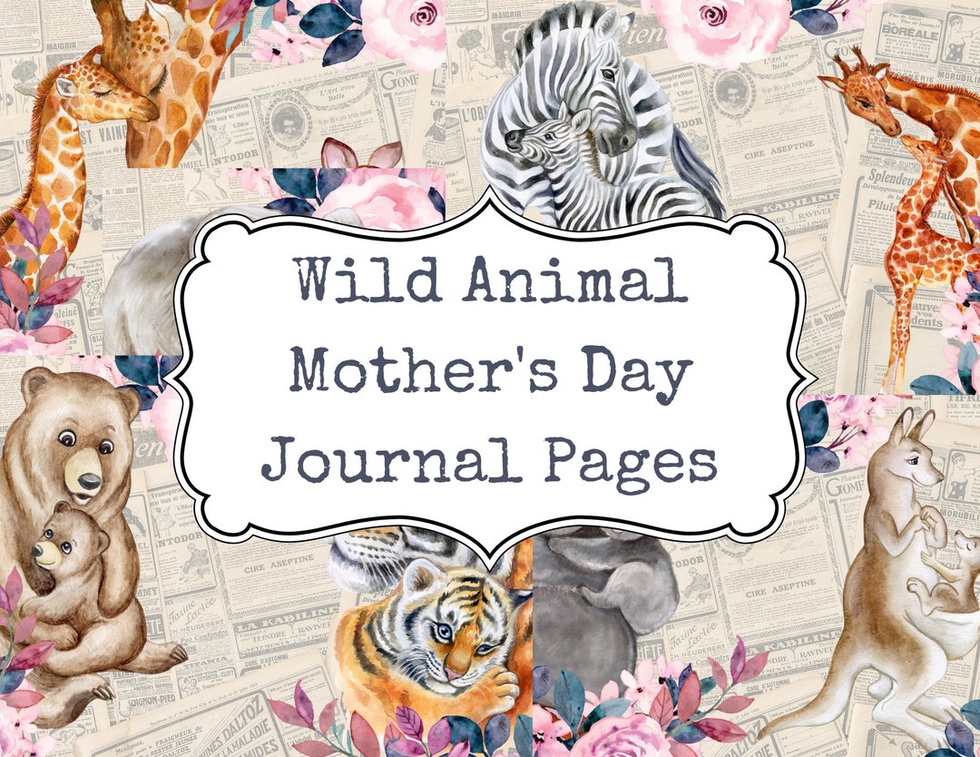 Wild Animal Journal Pages, Animal Mother and Baby Pages, Junk Journal ...