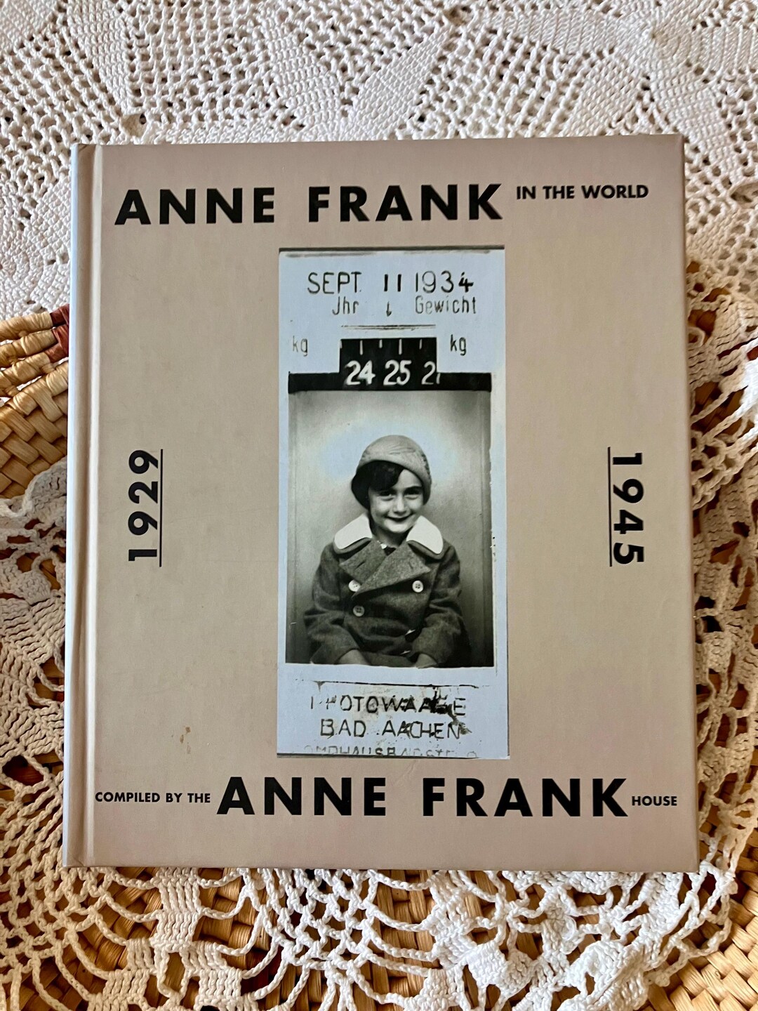 2001, Anne Frank in the World, 1929, 1945, Compiled by the Anne Frank ...